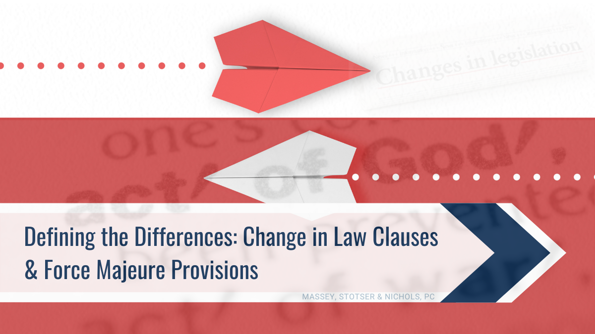 Comparing Force Majeure & Change In Law Clauses